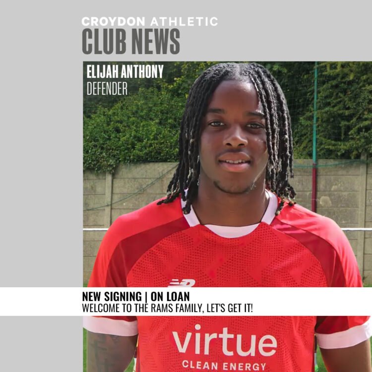 CLUB NEWS | NEW SIGNING | ELIJAH ANTHONY JOINS THE RAMS - Croydon Athletic